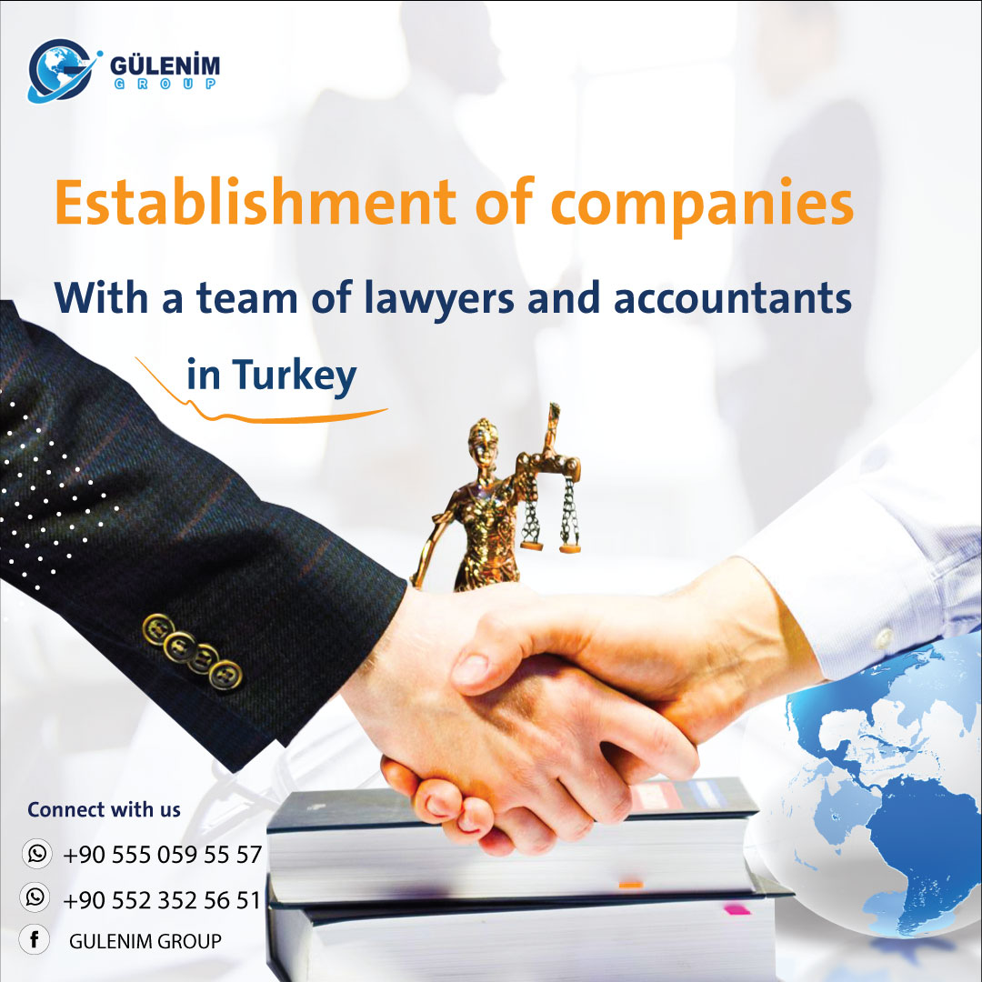 Establishing Companies in Turkey | تأسيس شركات في تركيا gulenimgroup